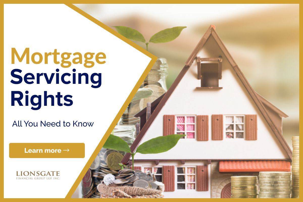Mortgage Servicing Rights Everything You Need To Know Lionsgate Mortgage Servicing Rights Everything You Need To Know Lionsgate